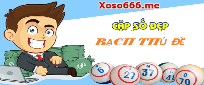 Độc thủ đề - Soi cầu bach thủ de miền bắc hôm nay
